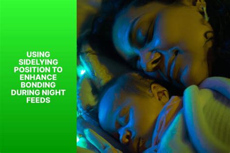 Using Side Lying Position To Enhance Bonding During Night Feeds