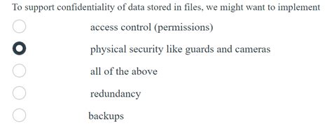 Solved To Support Confidentiality Of Data Stored In Files