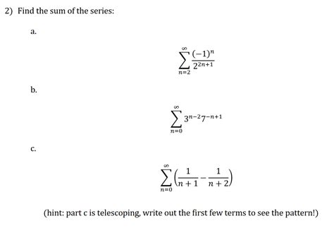 Solved 2 Find The Sum Of The Series A N 222n 1 1 N B Chegg Com