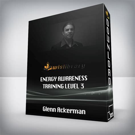 Glenn Ackerman Energy Awareness Training Level 3 Wisdom Library
