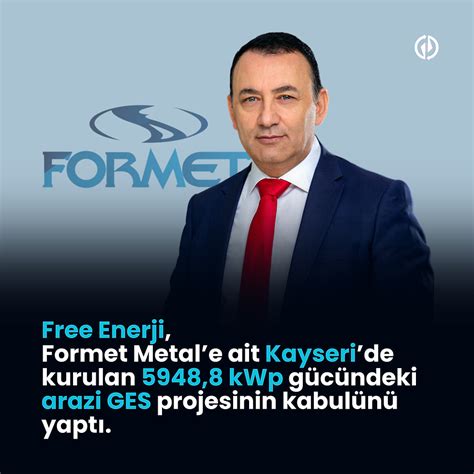 Free Enerji Formet Metale Ait Kayseride Kurulan 59488 Kwp Gücündeki Arazi Ges Projesinin