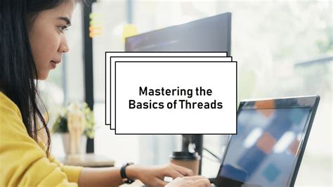 Mastering The Basics Of Threads In Java A Comprehensive Introduction