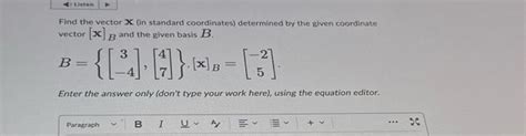 Solved Find The Vector X In Standard Coordinates