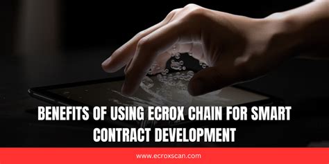Revolutionizing Blockchain Ecrox Chain Smart Contract Development