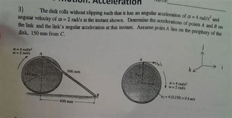 Solved The Disk Rolls Without Slipping Such That It Has An