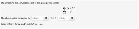Solved 2 Points Find The Convergence Set Of The Given
