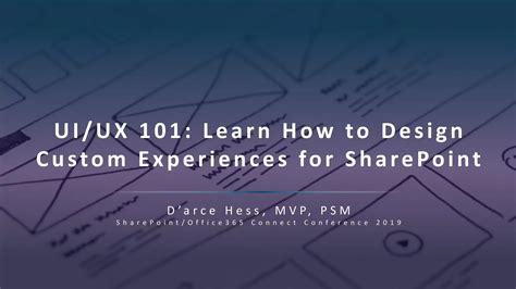 O365con19 Uiux 101 Learn How To Design Custom Experiences For Sharepoint Darce Hess Ppt