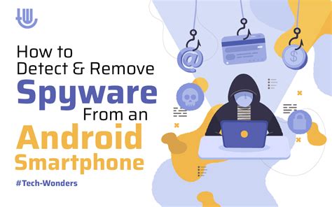 How To Detect And Remove Spyware From An Android Smartphone