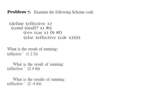Solved Problem 7 Examine The Following Scheme Code Define