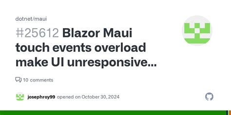 Blazor Maui Touch Events Overload Make Ui Unresponsive During Many Touch Events During Heavy