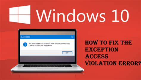 How To Fix Exception Access Violation Error In Windows 10 Karen Jodes Blog