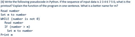 Solved 6 Write The Following Pseudocode In Python If The Chegg Com