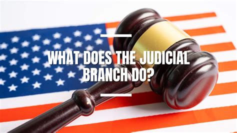 What Does The Judicial Branch Do