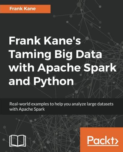 Frank Kanes Taming Big Data With Apache Spark And Python 天瓏網路書店