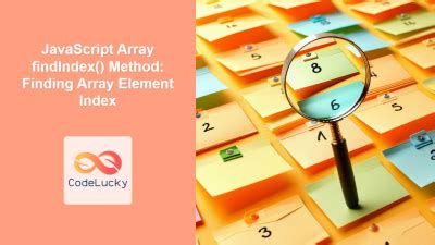Javascript Array Findindex Method Finding Array Element Index Codelucky