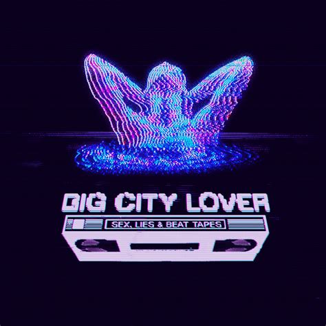 Sex Lies Beat Tapes Big City Lover Distrito