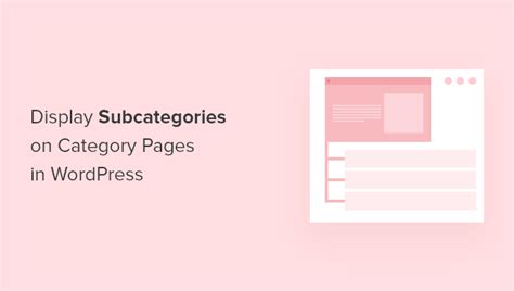 How To Display Subcategories On Category Pages In WordPress