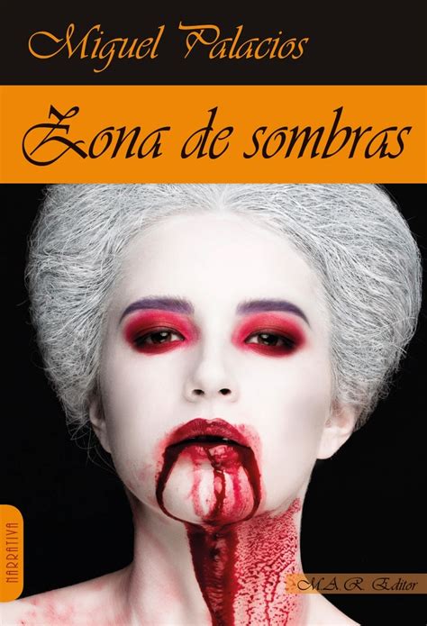 Zona De Sombras Palacios Miguel Mar Editor 978 84 17433 55 0