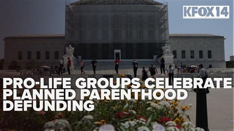 Pro Life Groups Celebrate Supreme Courts Decision To Cut Money Off For