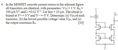 Solved In The Mosfet Cascode Current Source In The Adjacent
