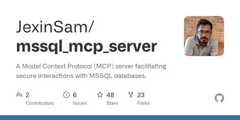 Github Jexinsam Mssql Mcp Server A Model Context Protocol Mcp Server Facilitating Secure