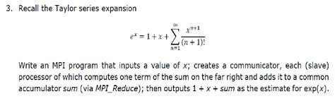 Solved Recall The Taylor Series Expansion E X 1 X