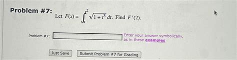 Solved Problem 7let Fx∫xx21t32dt ﻿find F2problem