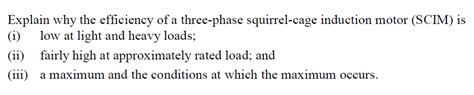 Solved Explain Why The Efficiency Of A Three Phase Chegg