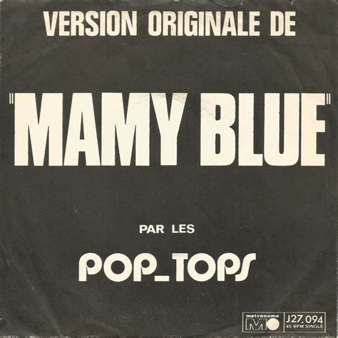Pop Tops Mamy Blue Vinyl 7 Single Stereo 1971 [r8009837