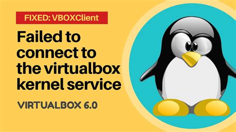 Virtualbox Failed To Connect To The Virtualbox Kernel Service Fixed YouTube