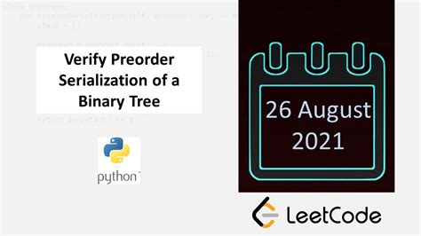 August 262021 Leetcode Challenge Verify Preorder Serialization Of A