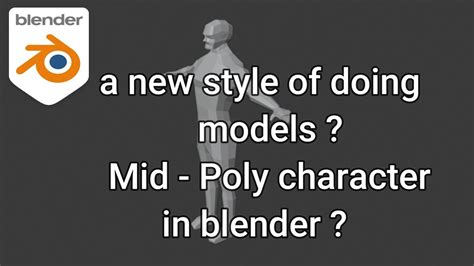 Tutorial How To Make A Mid Poly Character In Blender Youtube