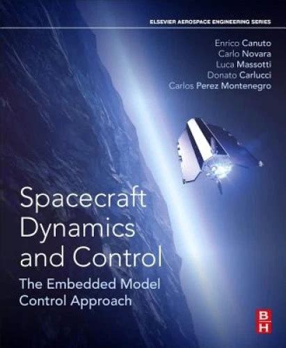 Spacecraft Dynamics And Control The Embedded Model Control Approach