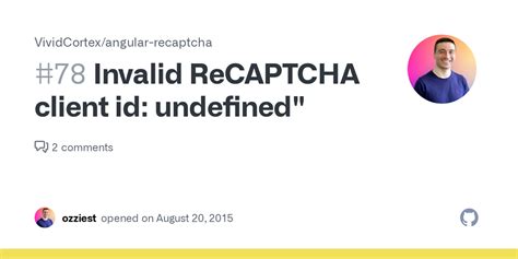 Invalid ReCAPTCHA Client Id Undefined Issue VividCortex Angular Recaptcha GitHub
