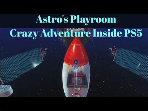 Astrobot Crazy Adventure Inside Play Station YouTube