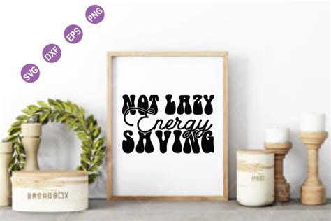 Not Lazy Energy Saving Svg Graphic By Mimi Graphic · Creative Fabrica