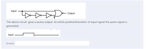 Solved Input Output The Above Circuit Gives A Pulse Output Chegg Com