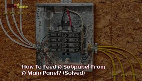 How To Feed A Subpanel Wiring Work