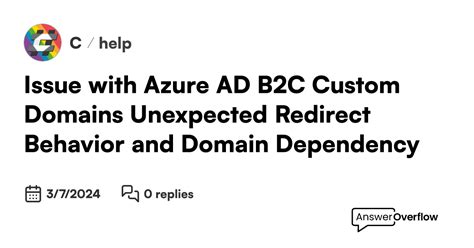 Issue With Azure Ad B2c Custom Domains Unexpected Redirect Behavior