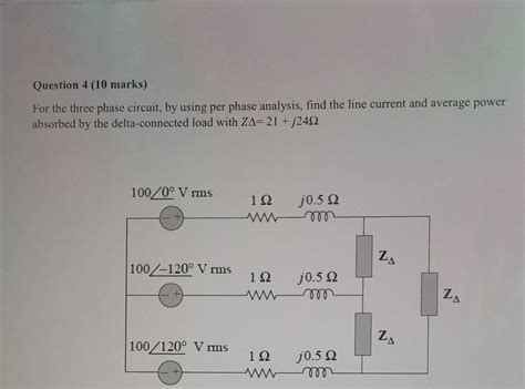 Solved Question 4 10 Marks For The Three Phase Circuit By