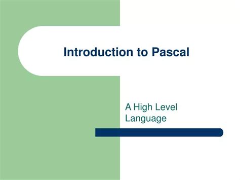 Ppt Introduction To Pascal Powerpoint Presentation Free Download