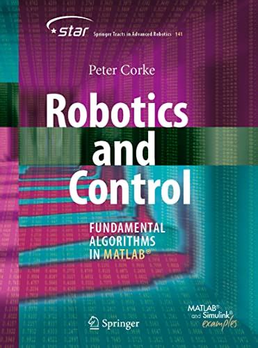 robotics and control fundamental algorithms in matlab® springer tracts in advanced robotics