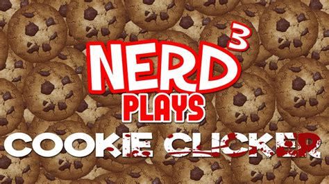 Nerd³ Plays Cookie Clicker More Youtube