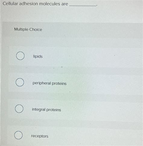 Solved Cellular Adhesion Molecules Aremultiple