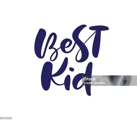 최고의 키드 벡터 서예 문자 텍스트 손으로 그린 아이들은 흰색에 고립 된 현대 견적 및 브러시 펜 레터링 어린이 디자인 인사말