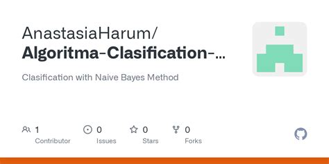 Github Anastasiaharumalgoritma Clasification Naive Bayes