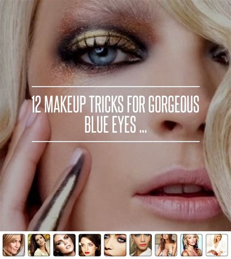 12 Makeup Tricks For Gorgeous Blue Eyes Makeup Tips For Blue Eyes