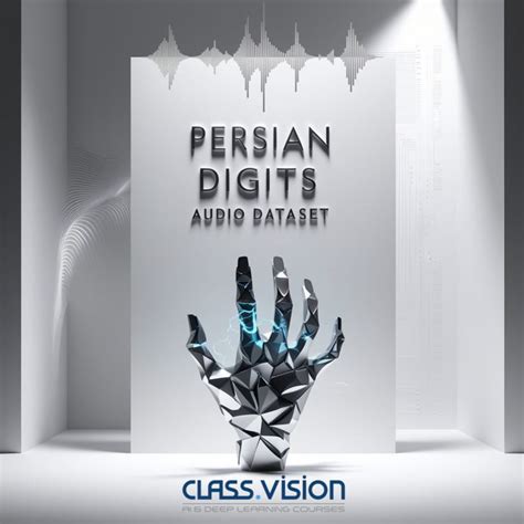 Persian Digits Audio Dataset کلاس‌ویژن
