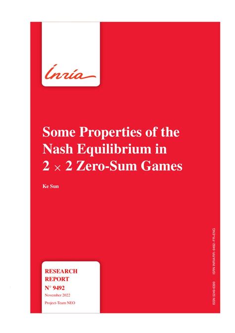 Some Properties Of The Nash Equilibrium In 2 × 2 Zero Sum Games Deepai
