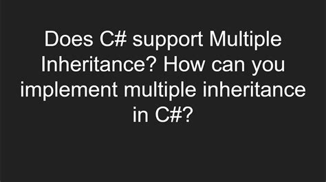 Does C Support Multiple Inheritance How Can You Implement Multiple Inheritance In C Youtube